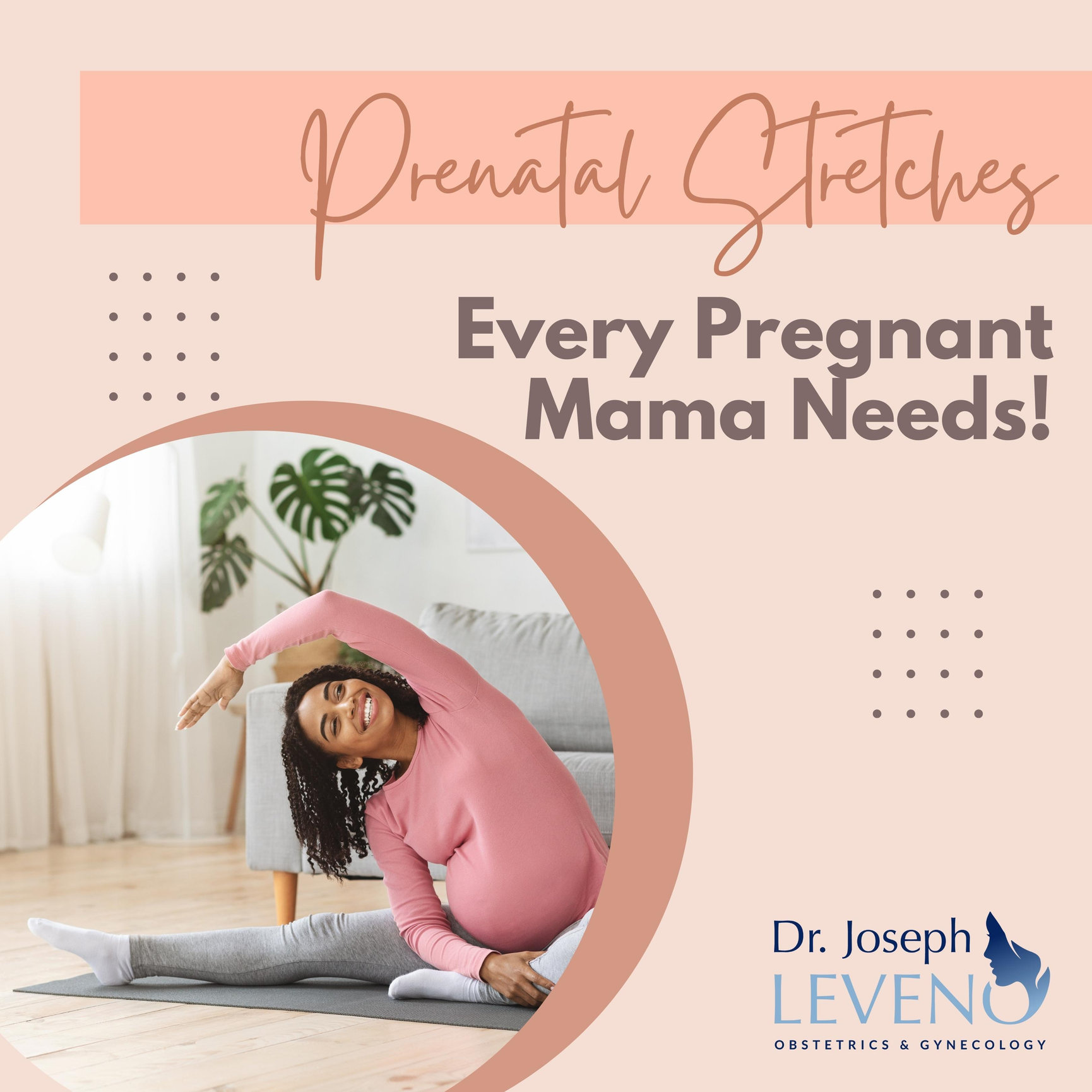 Prenatal Stretches for Every Mom - Dr. Joseph Leveno